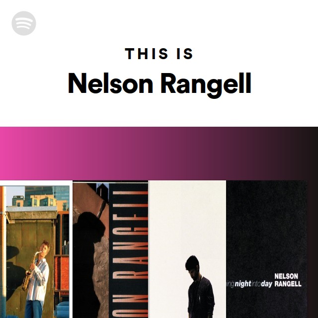 This Is Nelson Rangell - playlist by Spotify | Spotify