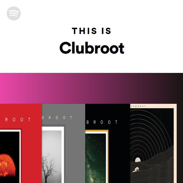 This Is Clubroot - playlist by Spotify | Spotify