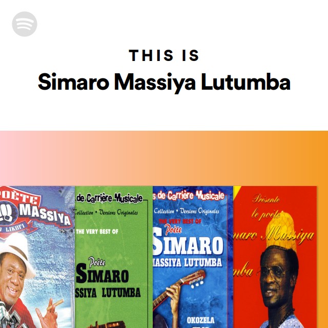 This Is Simaro Massiya Lutumba - playlist by Spotify | Spotify