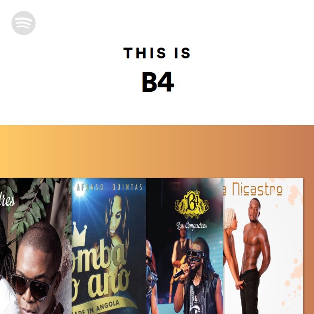 This Is B4 - playlist by Spotify | Spotify