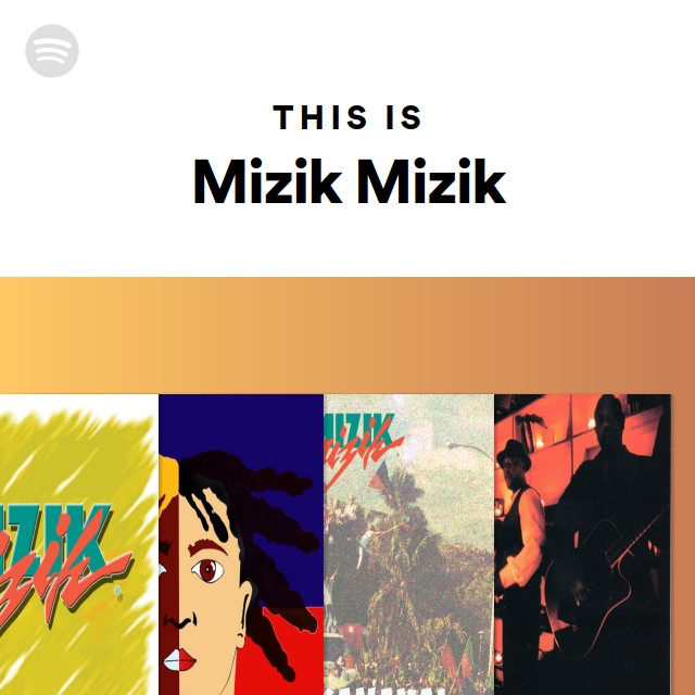 This Is Mizik Mizik - playlist by Spotify | Spotify