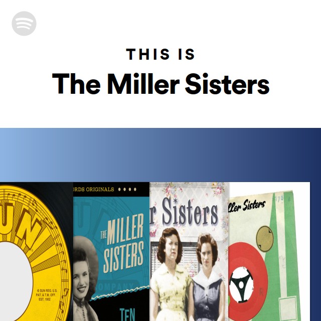 This Is The Miller Sisters | Spotify Playlist
