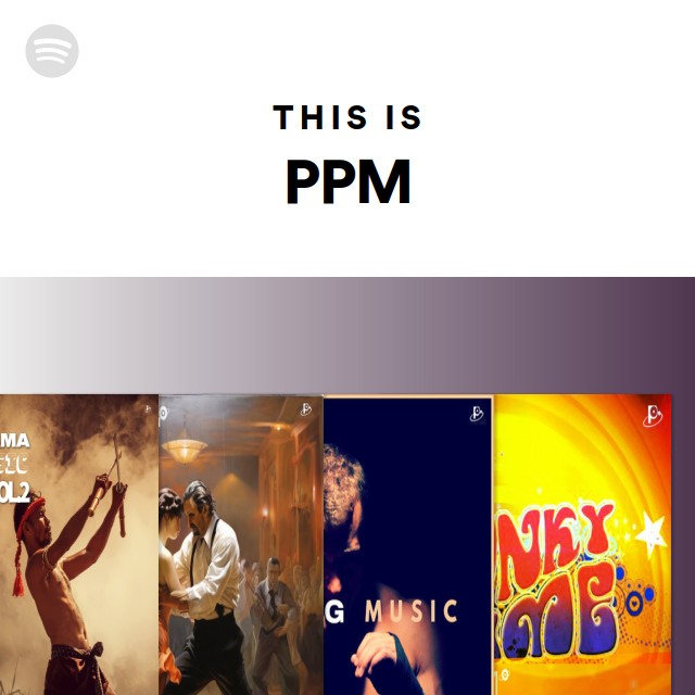 This Is PPM - playlist by Spotify | Spotify