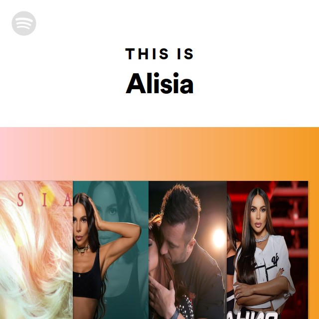 This Is Alisia - playlist by Spotify | Spotify