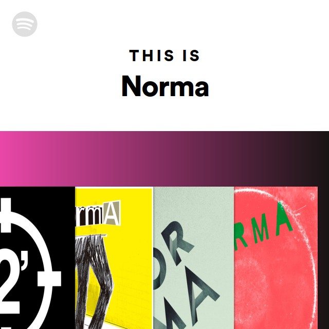 This Is Norma | Spotify Playlist