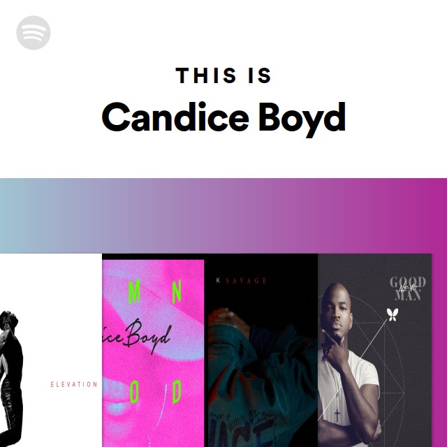 This Is Candice Boyd | Spotify Playlist