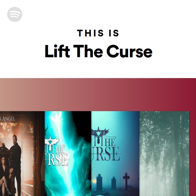 This Is Lift The Curse - playlist by Spotify | Spotify