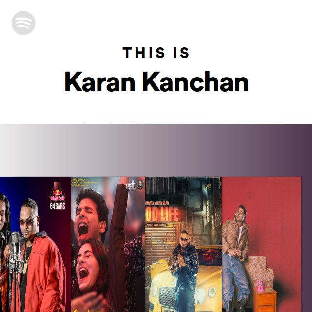 This Is Karan Kanchan - playlist by Spotify | Spotify