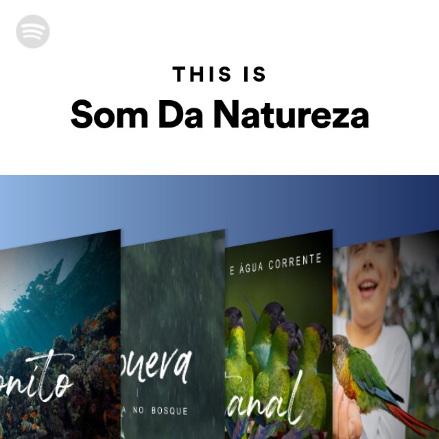 This Is Som Da Natureza - playlist by Spotify | Spotify