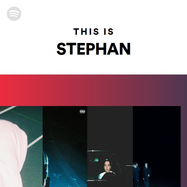 This Is STEPHAN - playlist by Spotify | Spotify