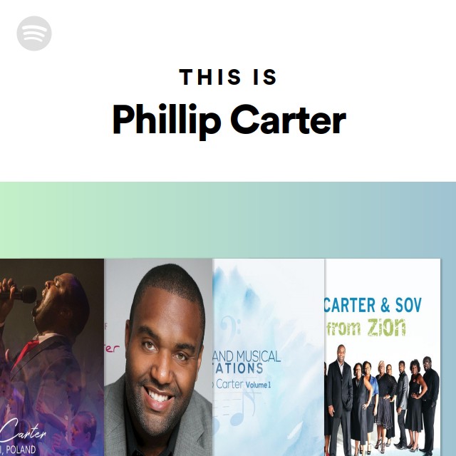 This Is Phillip Carter - playlist by Spotify | Spotify