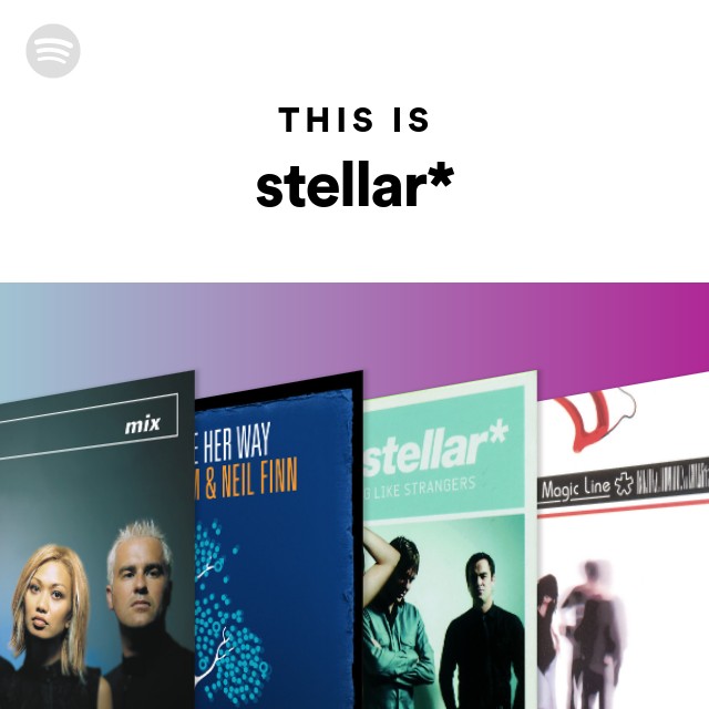 This Is stellar* | Spotify Playlist