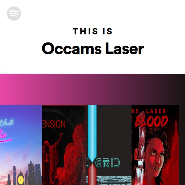 This Is Occams Laser - playlist by Spotify | Spotify