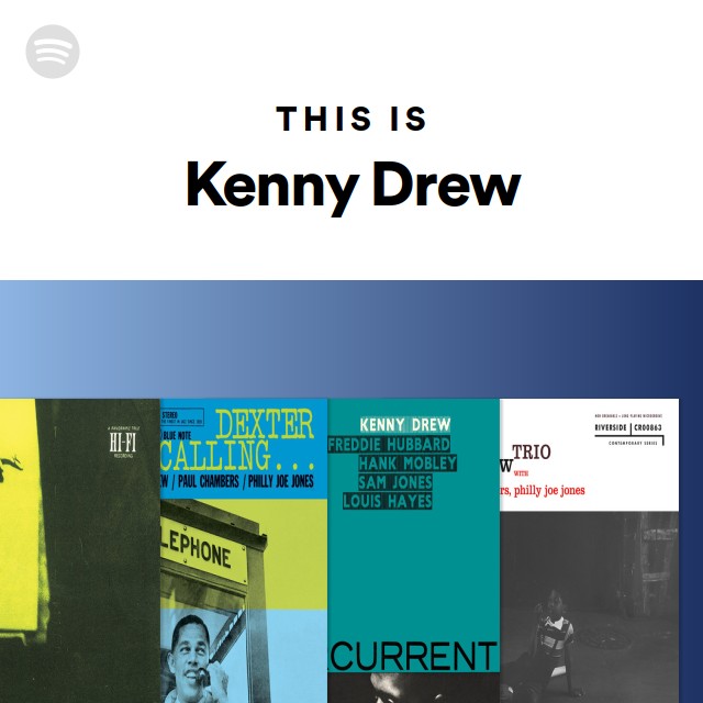 This Is Kenny Drew - playlist by Spotify | Spotify
