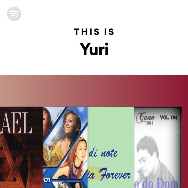This Is Yuri - playlist by Spotify | Spotify