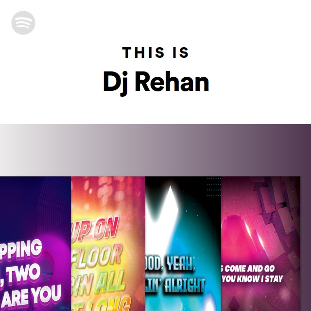 This Is Dj Rehan - playlist by Spotify | Spotify