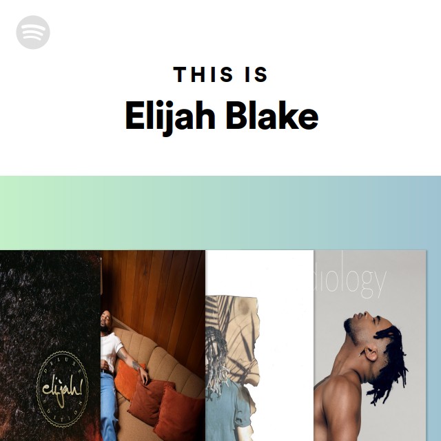 This Is Elijah Blake - playlist by Spotify | Spotify