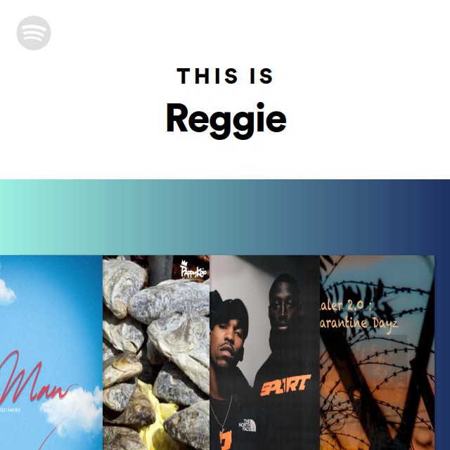 This Is Reggie - playlist by Spotify | Spotify