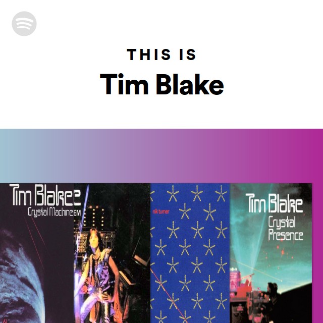 This Is Tim Blake | Spotify Playlist