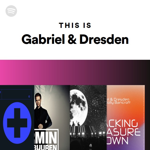 This Is Gabriel & Dresden - playlist by Spotify | Spotify