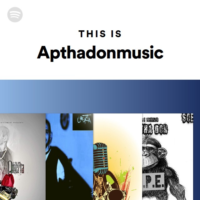 This Is Apthadonmusic - playlist by Spotify | Spotify