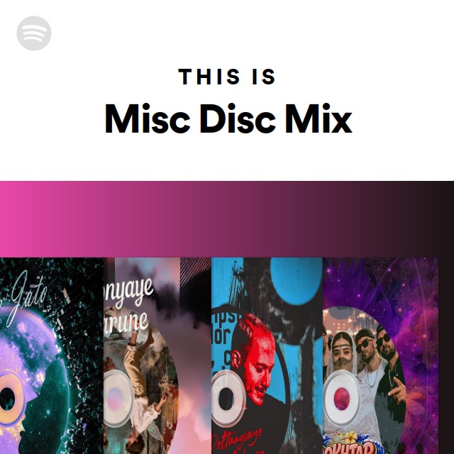 This Is Misc Disc Mix | Spotify Playlist