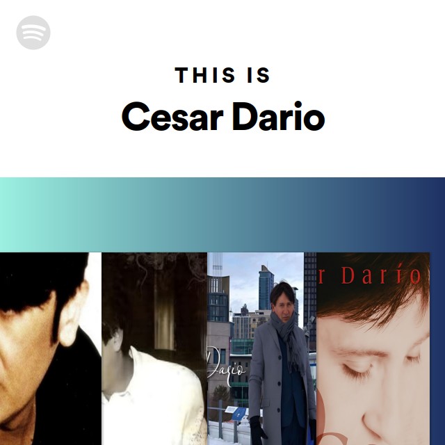 This Is Cesar Dario - playlist by Spotify | Spotify