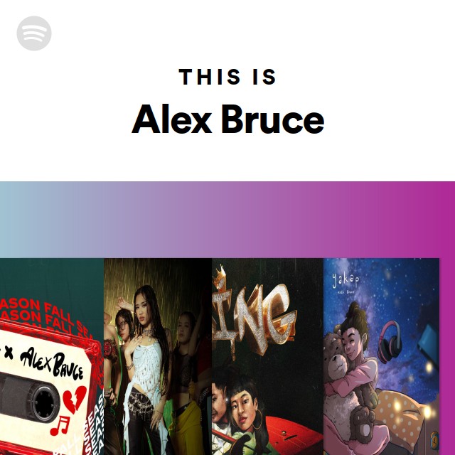 This Is Alex Bruce - playlist by Spotify | Spotify