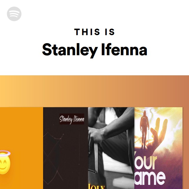 This Is Stanley Ifenna | Spotify Playlist