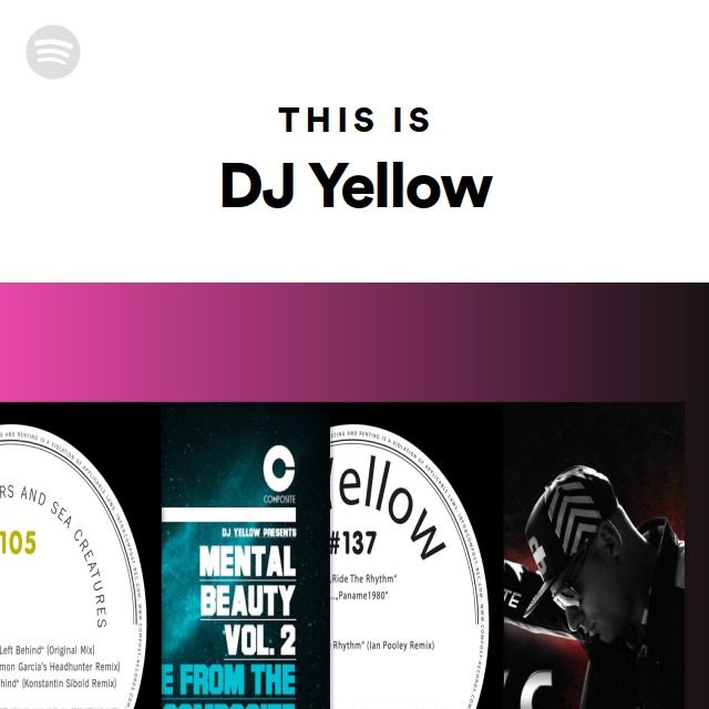 This Is DJ Yellow | Spotify Playlist