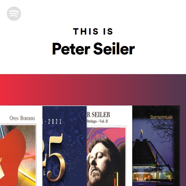 This Is Peter Seiler - playlist by Spotify | Spotify