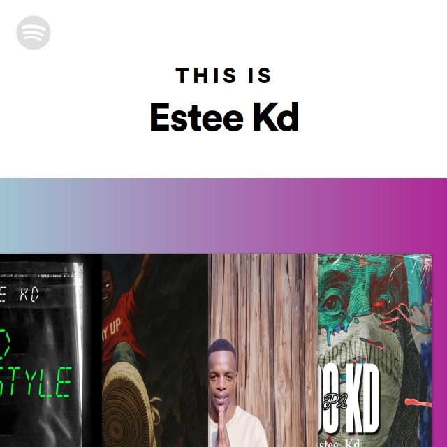 This Is Estee Kd | Spotify Playlist