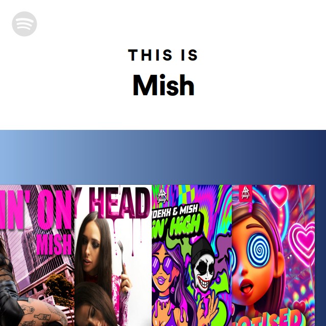 This Is Mish | Spotify Playlist