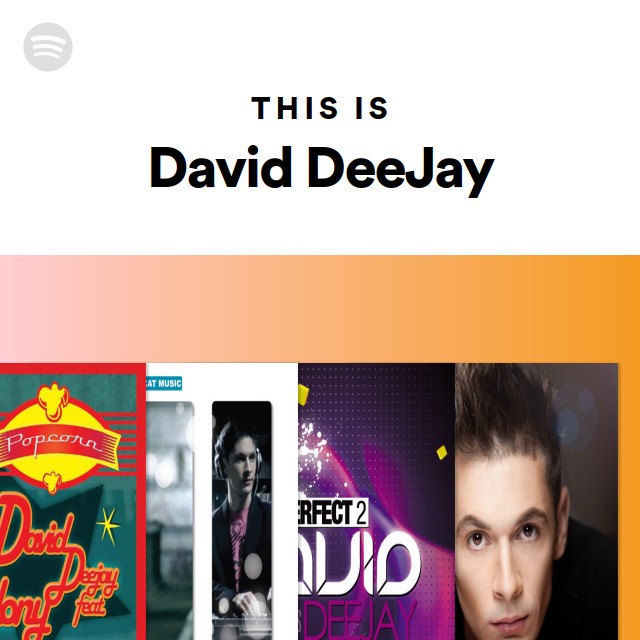 This Is David DeeJay | Spotify Playlist