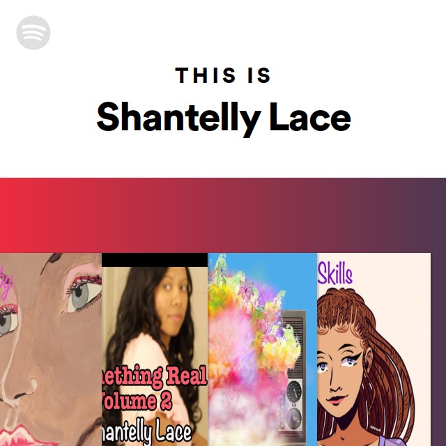 This Is Shantelly Lace - playlist by Spotify | Spotify
