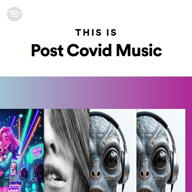 This Is Post Covid Music - playlist by Spotify | Spotify