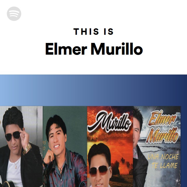 This Is Elmer Murillo | Spotify Playlist