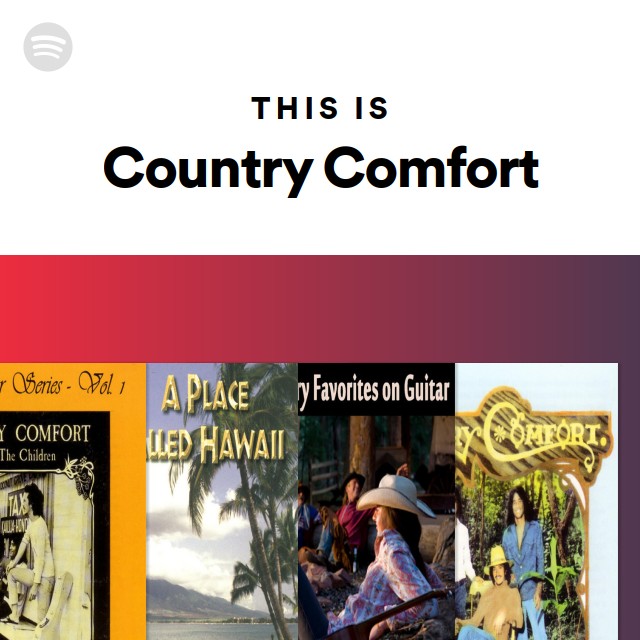 This Is Country Comfort | Spotify Playlist