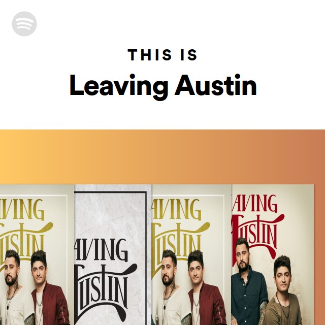 This Is Leaving Austin - playlist by Spotify | Spotify