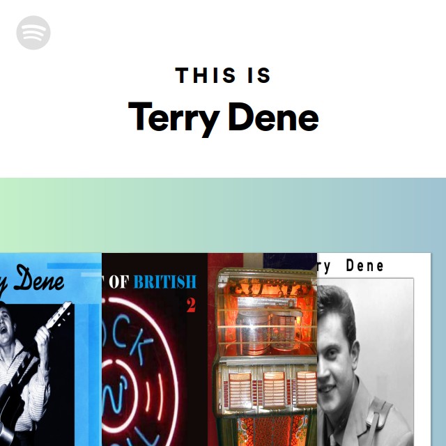 This Is Terry Dene | Spotify Playlist