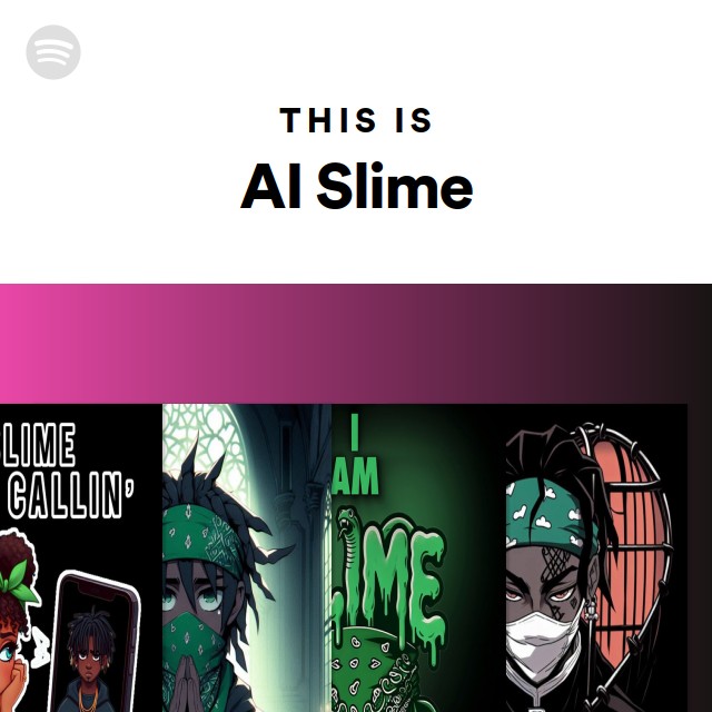 This Is AI Slime - playlist by Spotify | Spotify