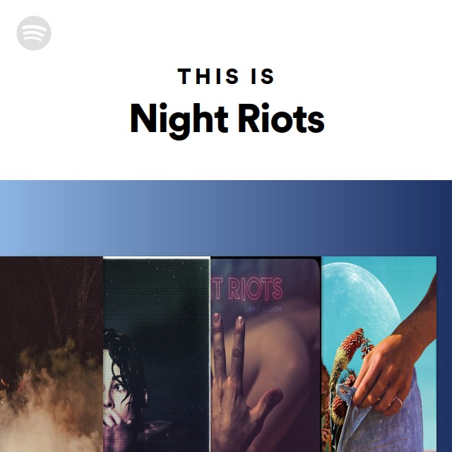 This Is Night Riots - playlist by Spotify | Spotify