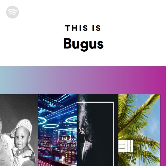 This Is Bugus - playlist by Spotify | Spotify