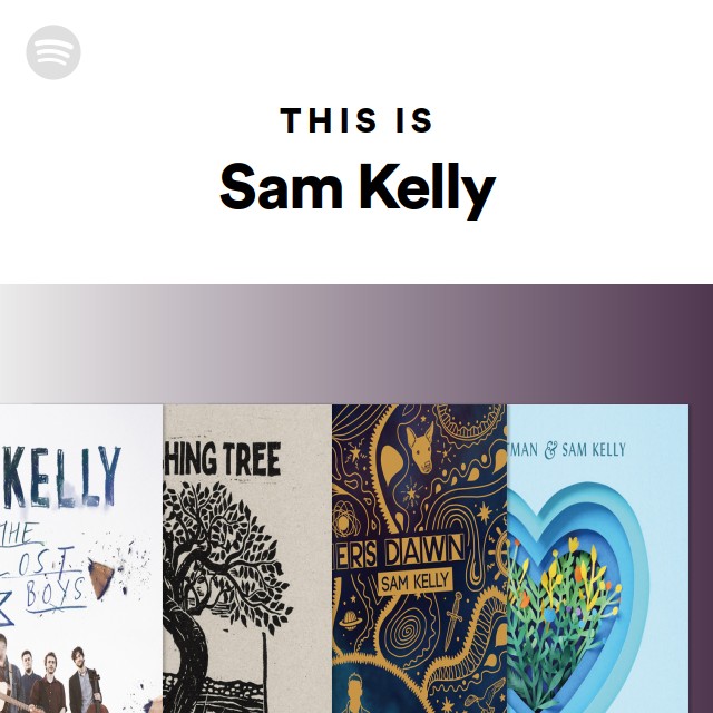 This Is Sam Kelly | Spotify Playlist