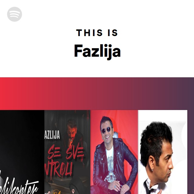 This Is Fazlija - playlist by Spotify | Spotify