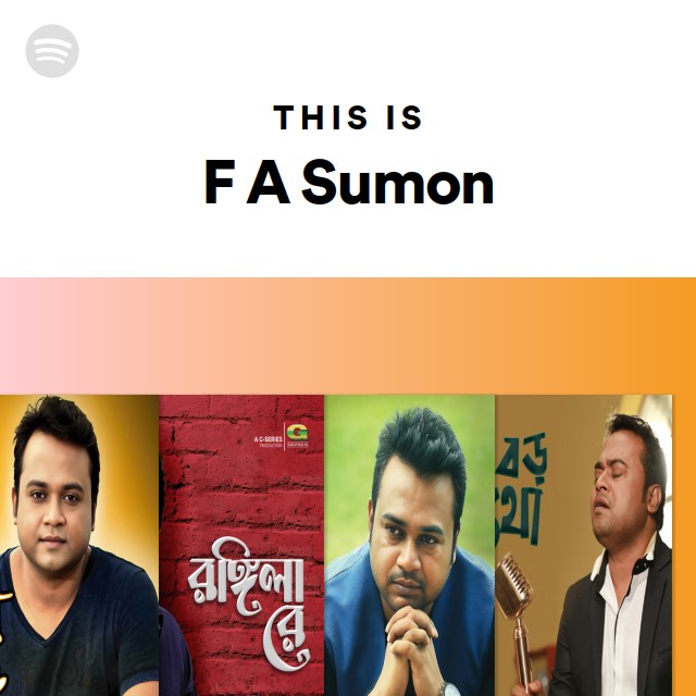 This Is F A Sumon - playlist by Spotify | Spotify