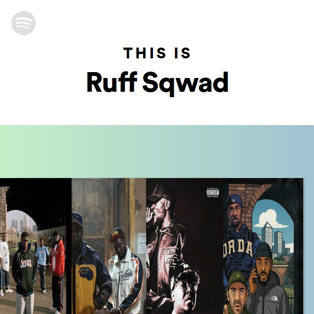 This Is Ruff Sqwad | Spotify Playlist