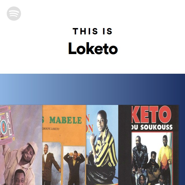 This Is Loketo - playlist by Spotify | Spotify