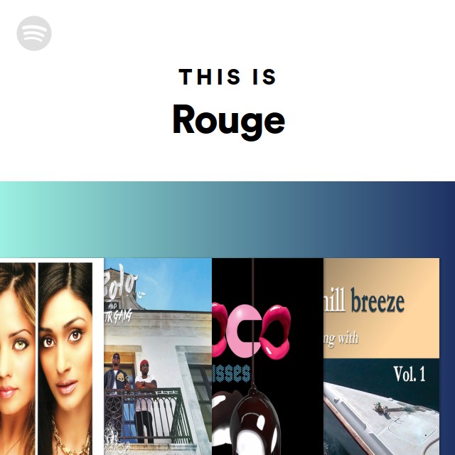 This Is Rouge - playlist by Spotify | Spotify