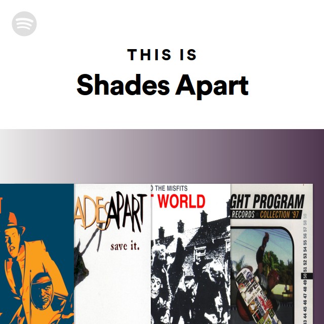 This Is Shades Apart - playlist by Spotify | Spotify